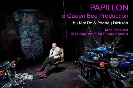 Papillon - A Queen Bee Production - Hanoi Grapevine