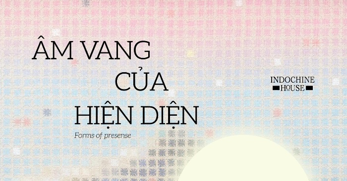 Forms of Presence - Hanoi Grapevine